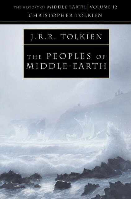 Tolkien J.R.R. "Peoples of Middle-earth, Book 12"