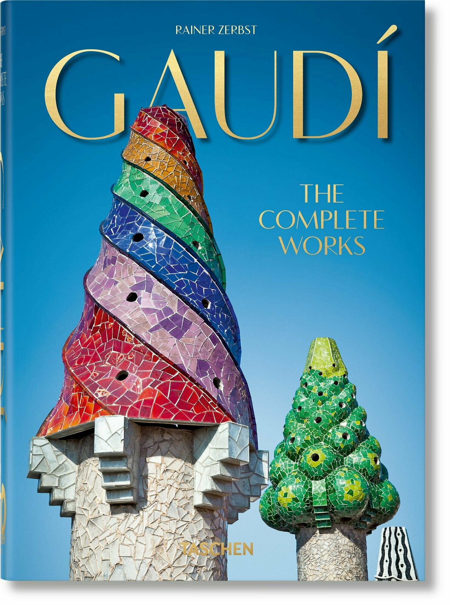 Gaudi. The Complete Works 40th Anniversary Edition