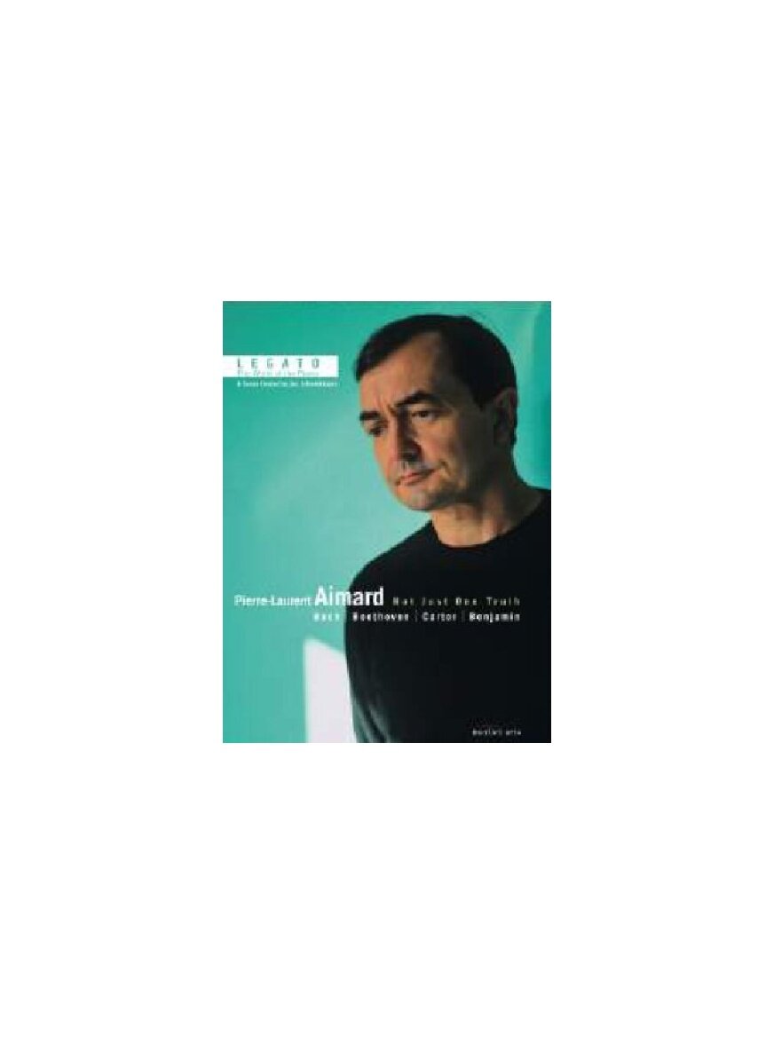 LEGATO - THE WORLD OF THE PIANO - AIMARD, Pierre-Laurent: Not Just One Truth. 1 DVD