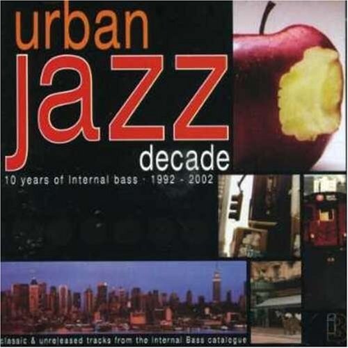 Диск Urban Jazz Decade - 10 Years Of Internal Bass 1992-2002 (1 CD)