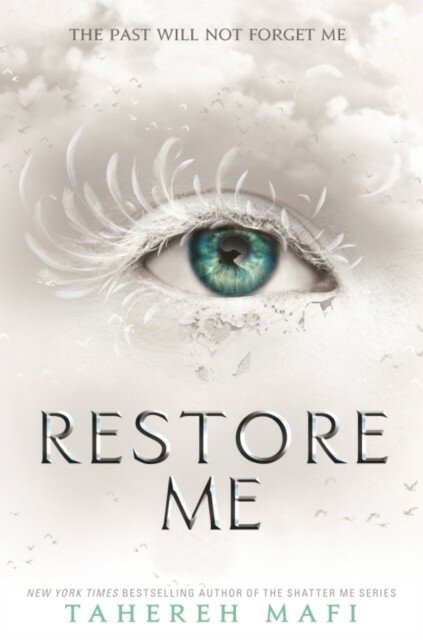 Mafi Tahereh "Restore Me , HarperCollins UK, 2018"