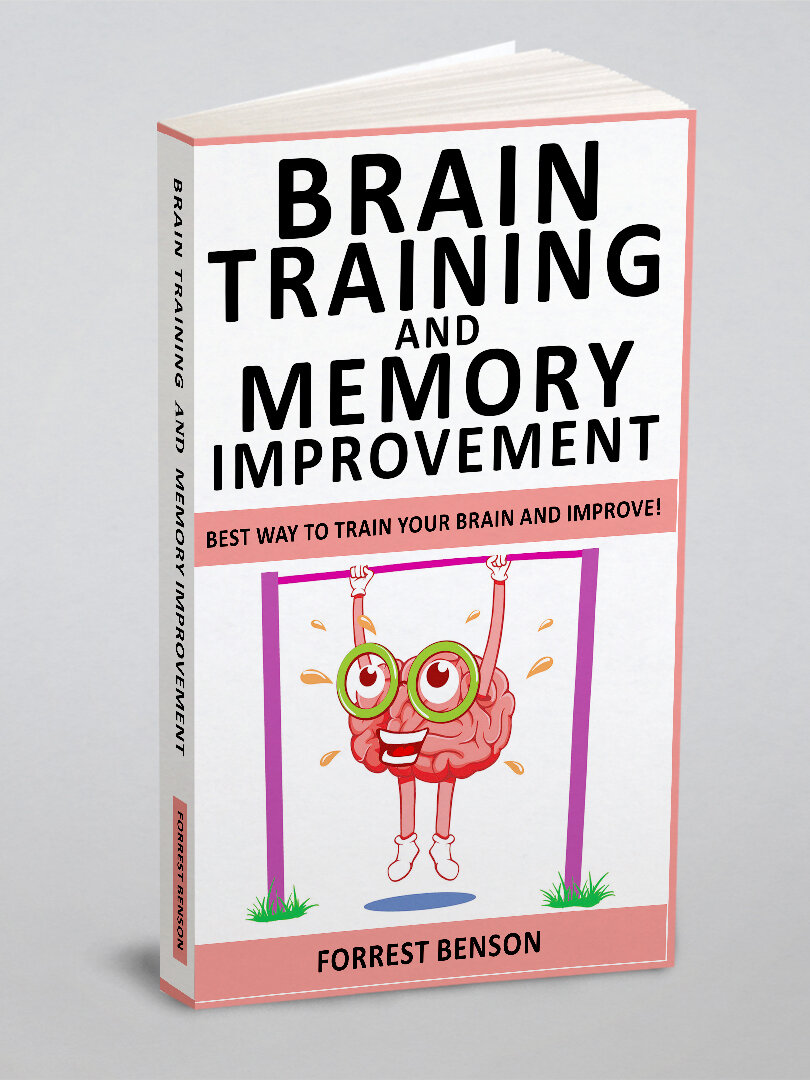 BRAIN TRAINING AND MEMORY IMPROVEMENT. Accelerated Learning to Discover Your Unlimited Memory Potential! Train Your Brain Improving your Learning-Cap…