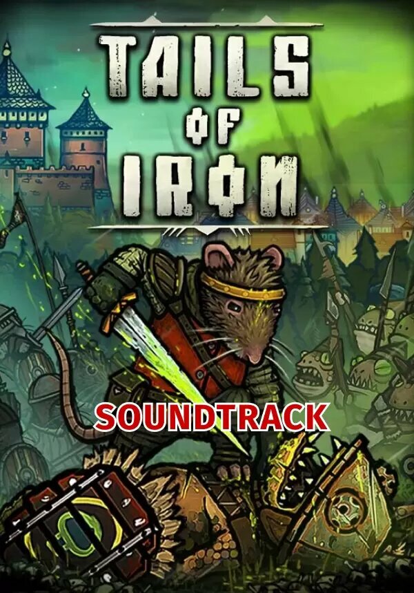 Игра Tails of Iron - Soundtrack (Steam; PC; Регион активации Весь Мир)