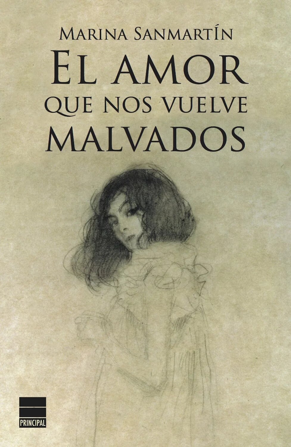 El amor que nos vuelve malvados [Цифровая книга]