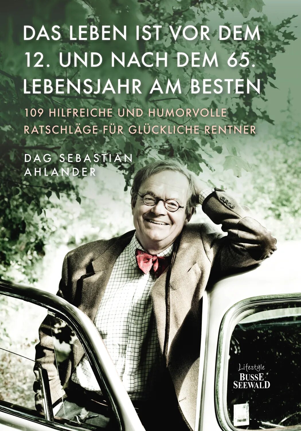 Das Leben ist vor dem 12. und nach dem 65. Lebensjahr am besten [Цифровая книга]
