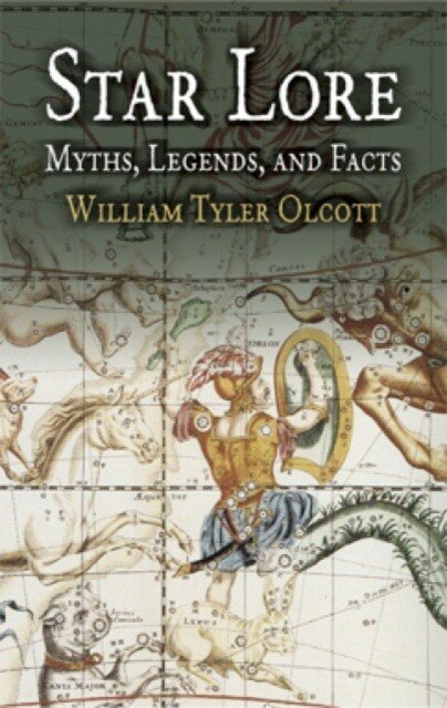 Olcott William "Star Lore: Myths, Legends, and Facts"