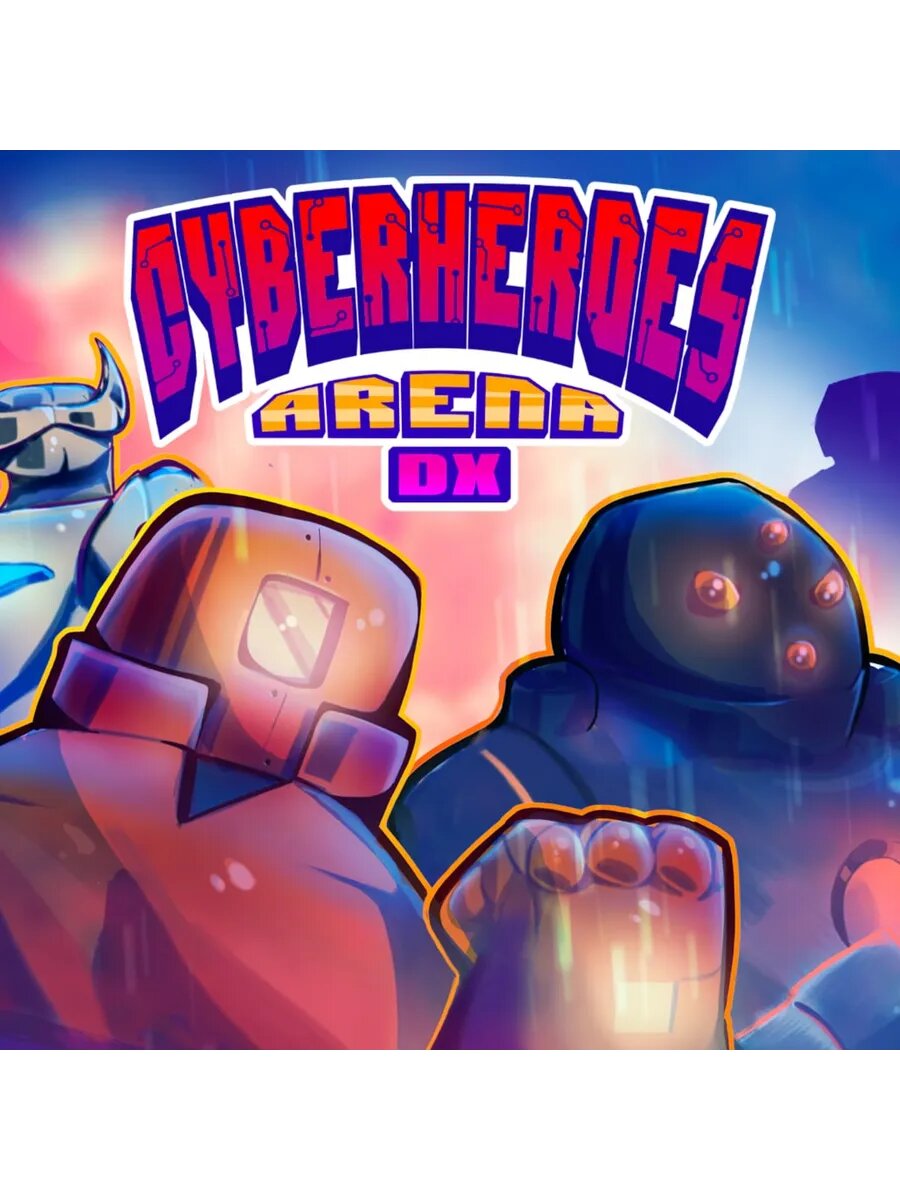 CyberHeroes Arena DX PS4 & PS5