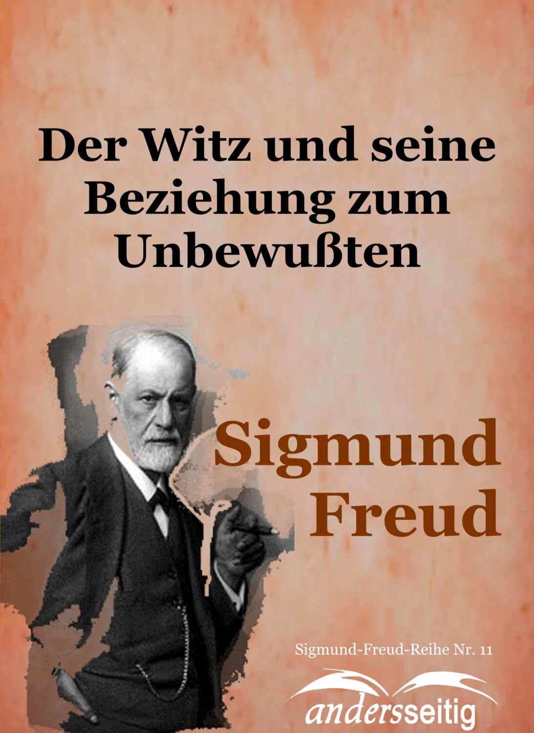 Der Witz und seine Beziehung zum Unbewußten [Цифровая книга]