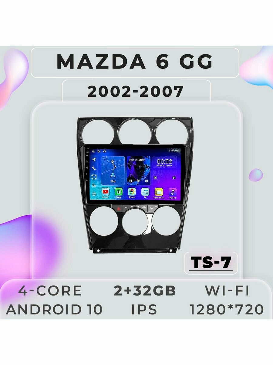 Магнитола TS7 для Mazda 6 GG 2002-2007 2/32Gb, Bluetooth, FM/AM, GPS