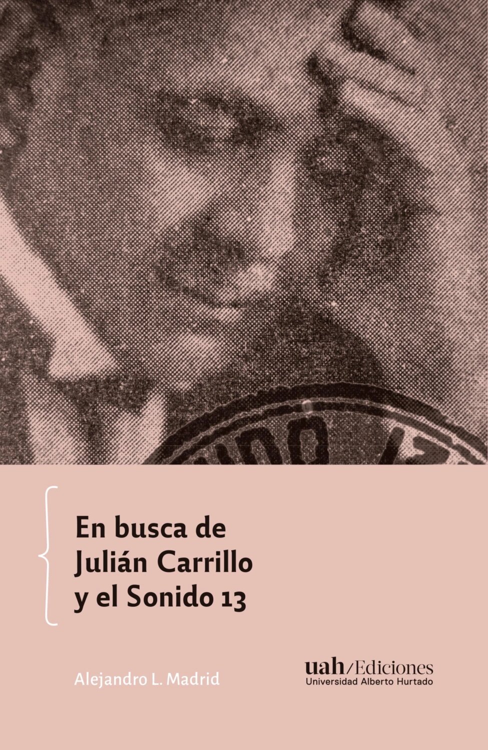 En busca de Julián Carrillo y el Sonido 13 [Цифровая книга]