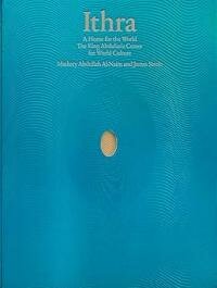 Книга "Ithra : A Home for the World"