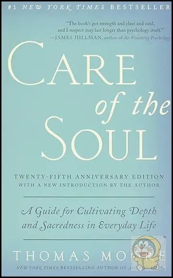 Care of the Soul, Twenty-fifth Anniversary Ed: A Guide for Cultivating Depth and Sacredness in Everyday Life