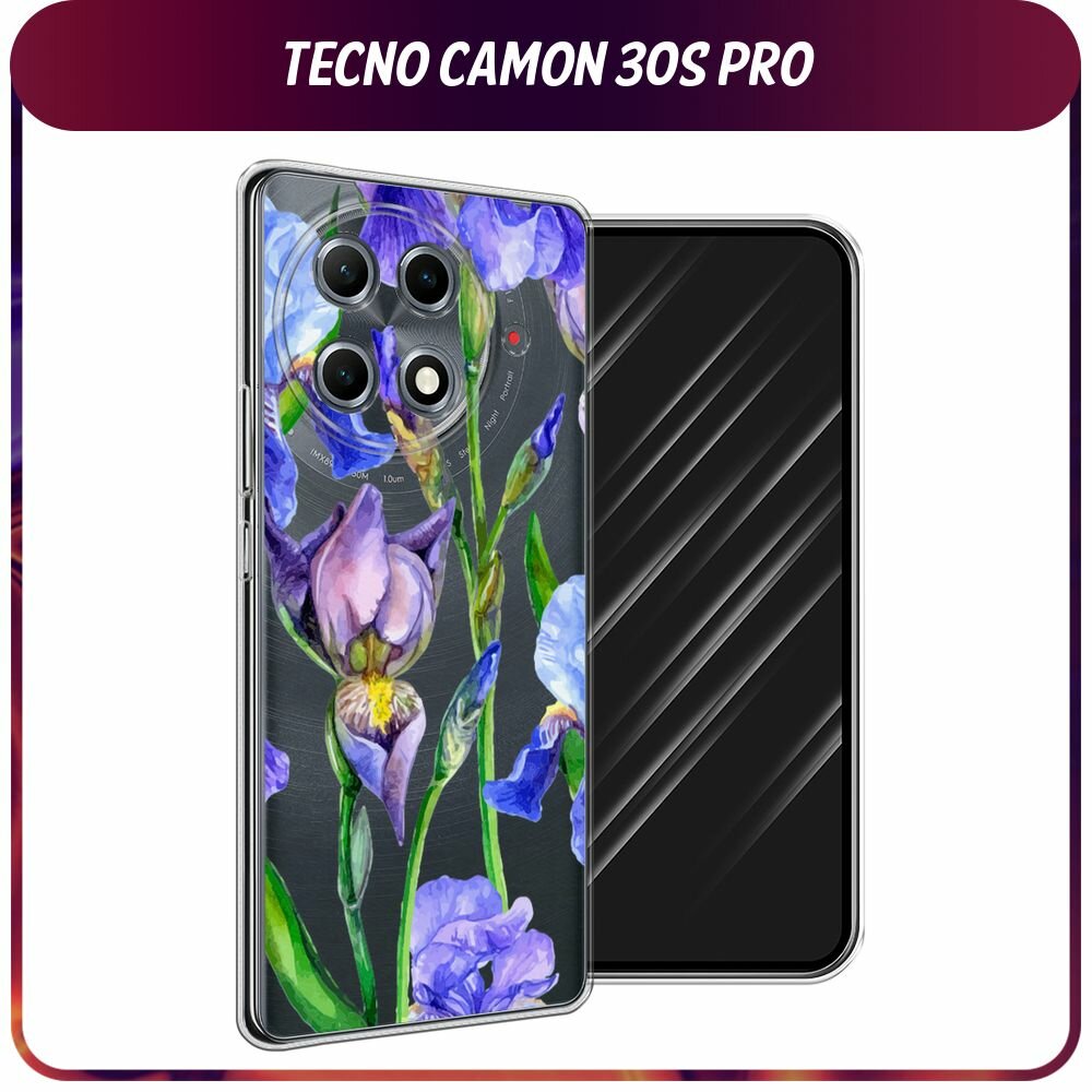 Чехол на Tecno Camon 30S Pro / Текно Камон 30S Про с принтом "Синие ирисы", прозрачный