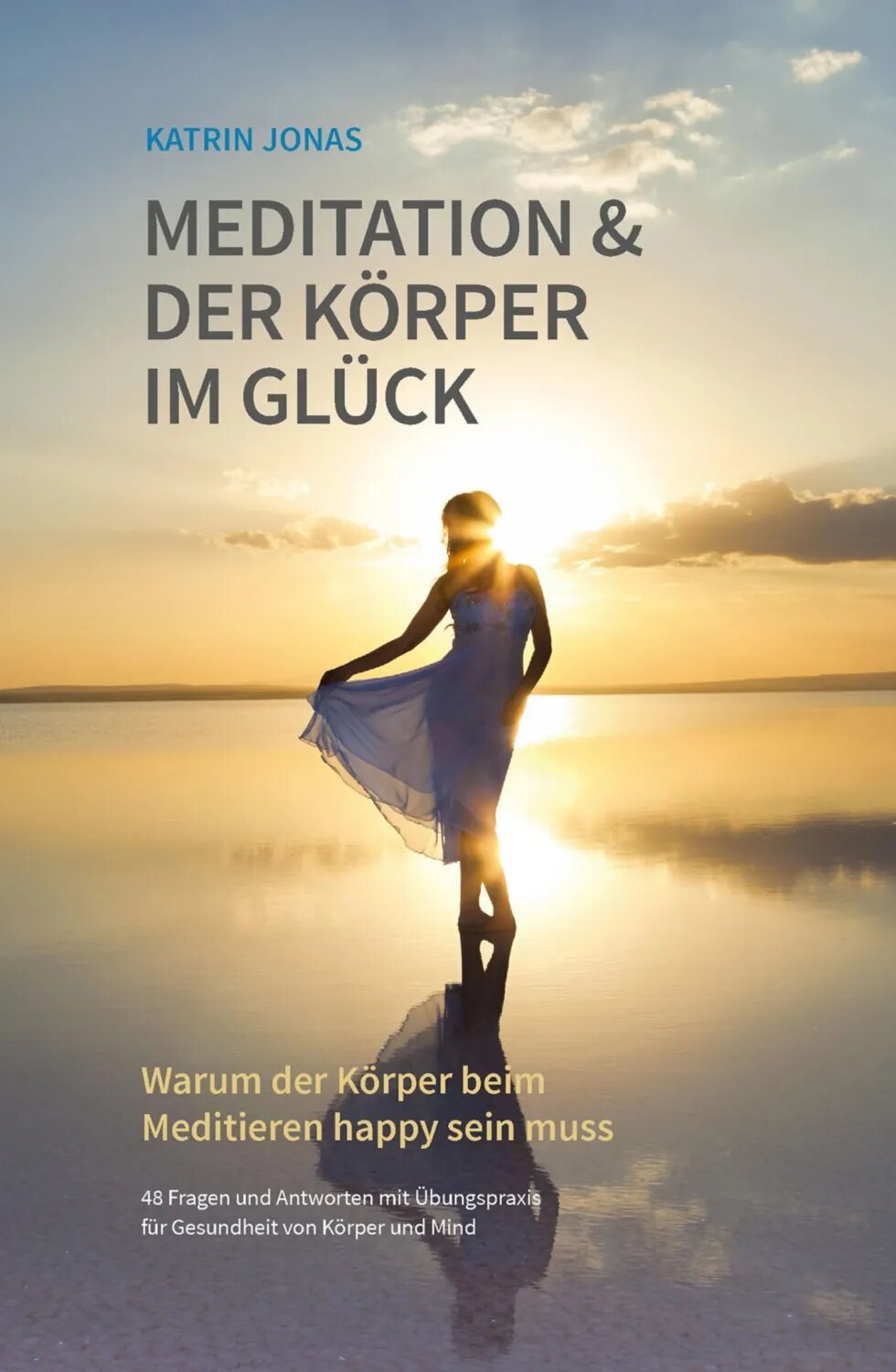 Meditation & Der Körper im Glück [Цифровая книга]