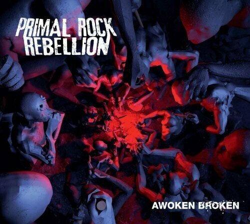 Диск The Primal Rock Rebellion - Awoken Broken +bonus (1 CD)