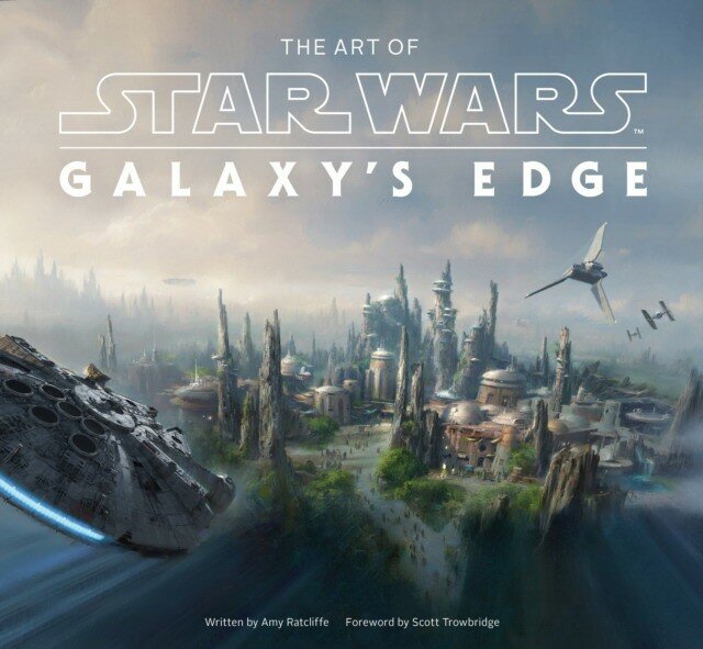 Abrams, Ratcliffe Amy "The Art of Star Wars: Galaxy's Edge"
