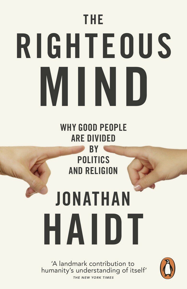 Jonathan Haidt "The Righteous Mind"