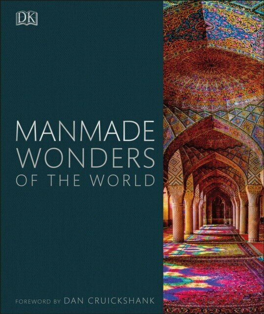 Cruickshank Dan "Manmade Wonders of the World"