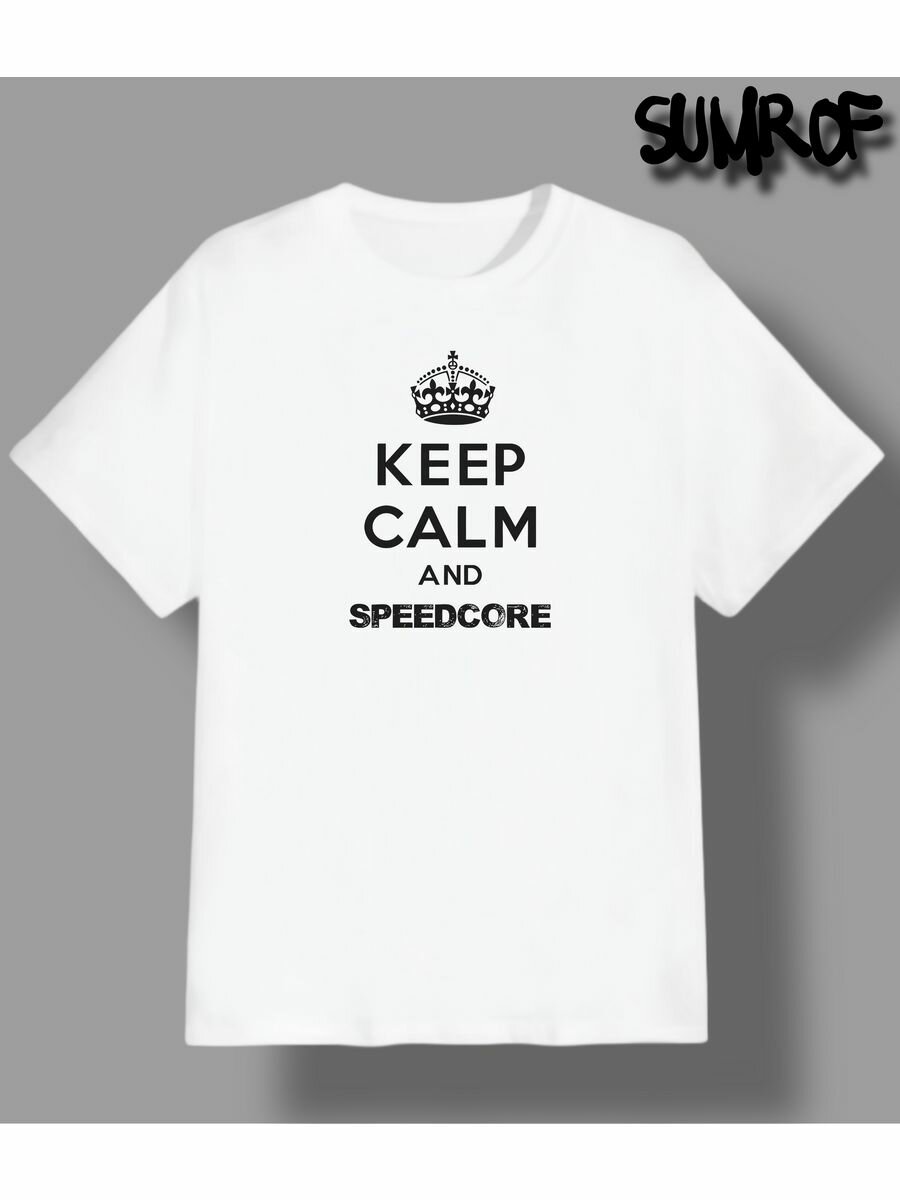Футболка с надписью keep calm and speedcore