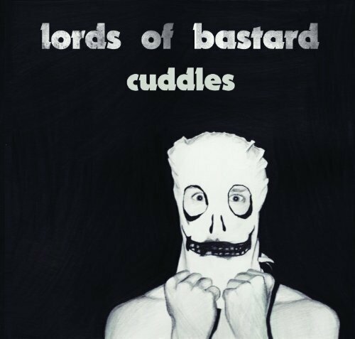 Виниловая пластинка Lords Of Bastard - Cuddles (1 LP)