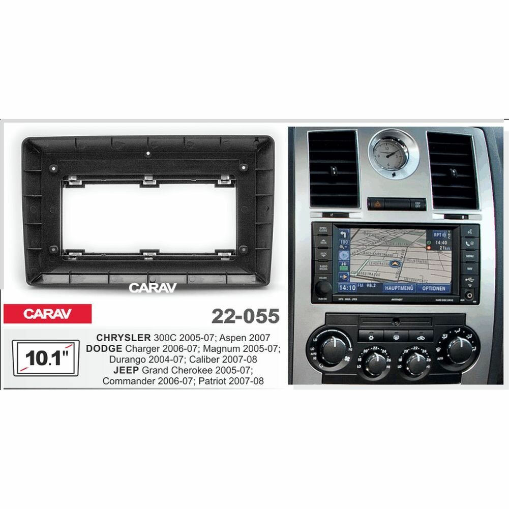 Переходная рамка 10.1" Android для CHRYSLER 300C 2005-07; Aspen 2007 / DODGE Charger 2006-07; Magnum 2005-07; Durango 2004-07; Caliber 2007-2008 / JEEP Grand Cherokee 2005-2007; Commander 2006-2007; Patriot 2007-2008 CARAV 22-055