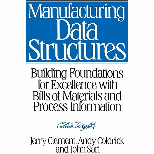 Manufacturing Data Structures: Building Foundations for Excellence with Bills of Materials and Process Information，Reprinted paperback book