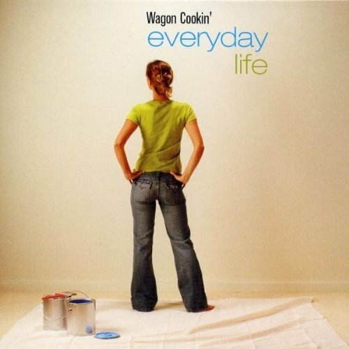Диск Wagon Cookin: Everyday Life (1 CD)