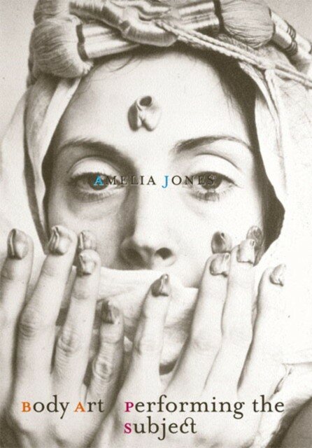 Jones, Amelia "Body art/performing the subject"