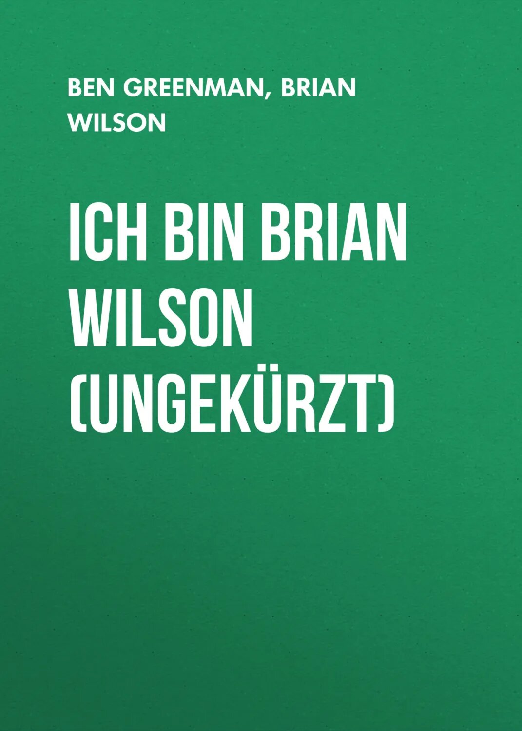Ich bin Brian Wilson (Ungekürzt) [Аудиокнига]