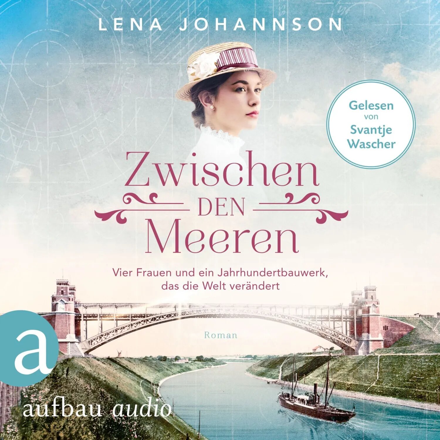 Zwischen den Meeren - Vier Frauen und ein Jahrhundertbauwerk, das die Welt verändert - Nord-Ostsee-Saga, Band 1 (Ungekürzt) [Аудиокнига]