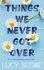 Lucy Score, Score "Things we never got over"