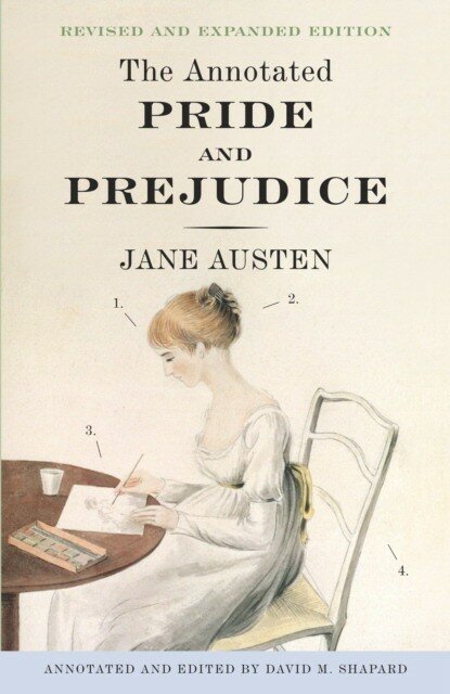 Jane Austen "The Annotated Pride and Prejudice: A Revised and Expanded Edition"