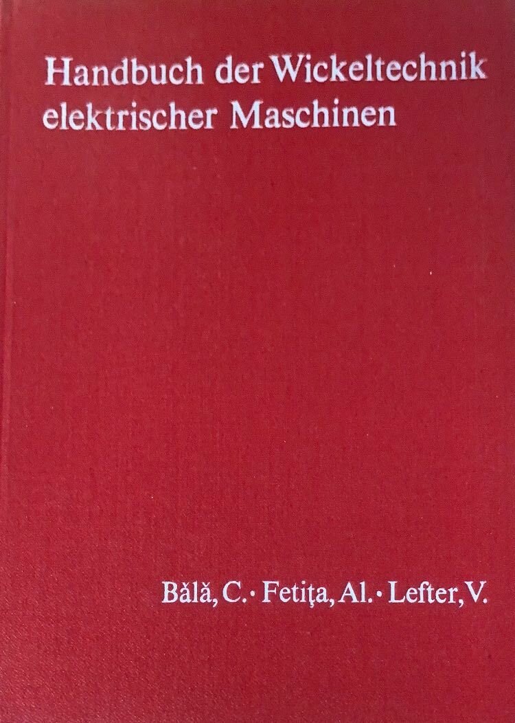 Handbuch der Wickeltechnik elektrischer Maschinen