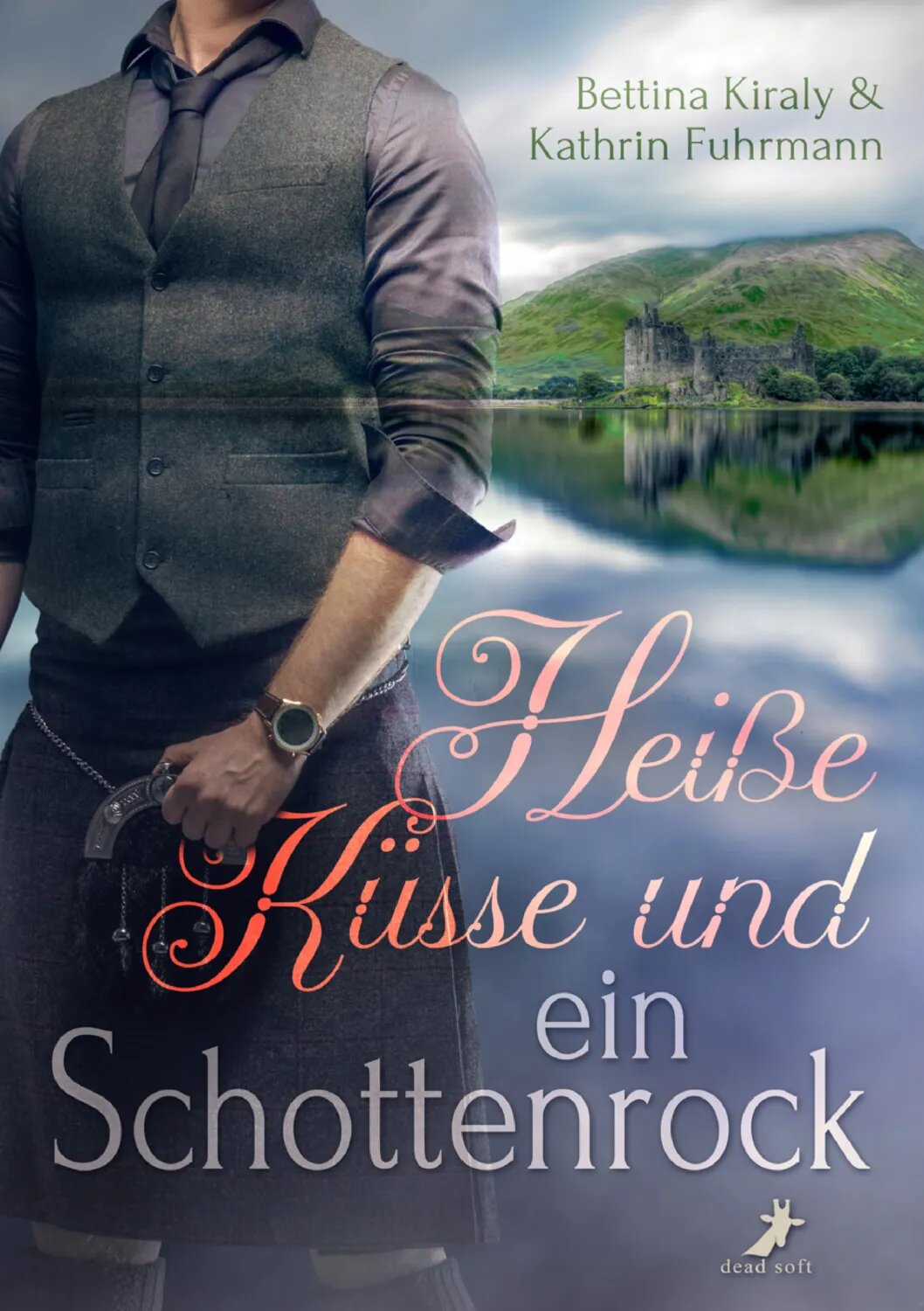 Heiße Küsse & ein Schottenrock [Цифровая книга]