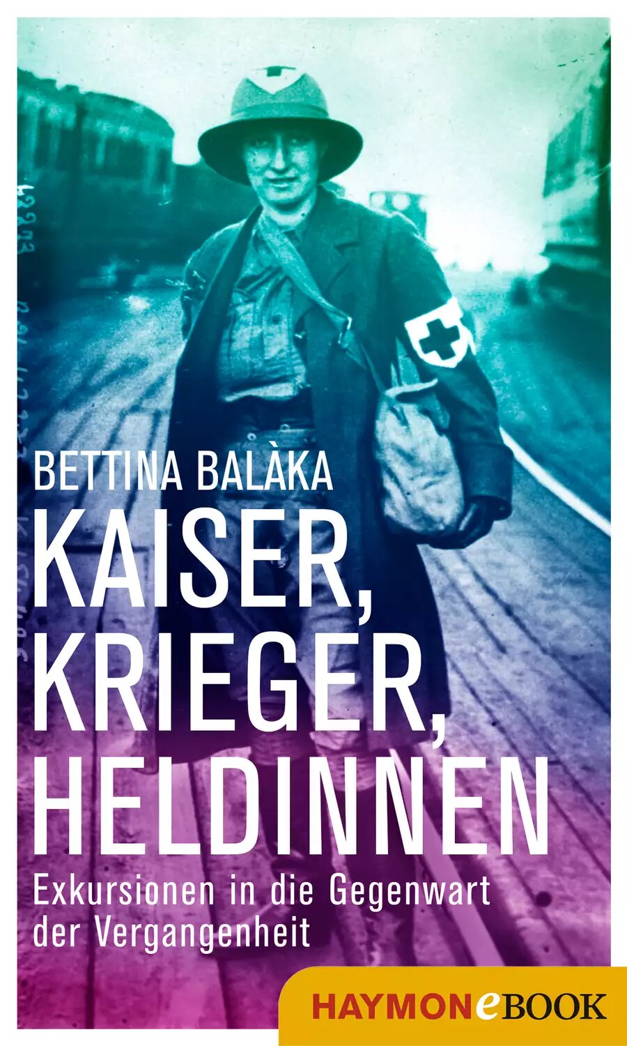 Kaiser, Krieger, Heldinnen [Цифровая книга]