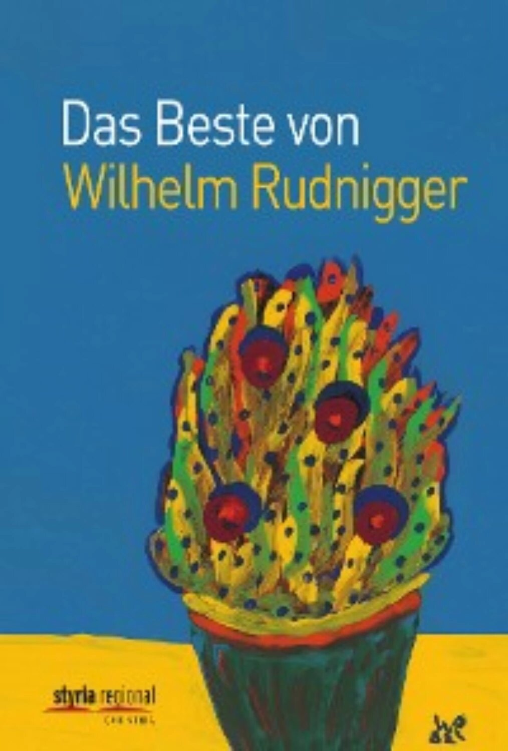 Das Beste von Wilhelm Rudnigger [Цифровая книга]