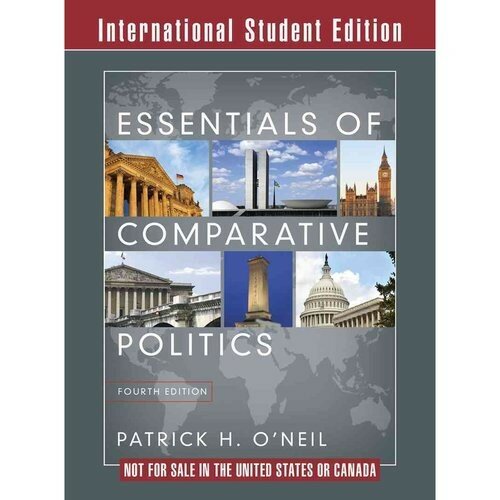 O'Neil PH "Essentials of Comparative Politics 4e International Student Edition"