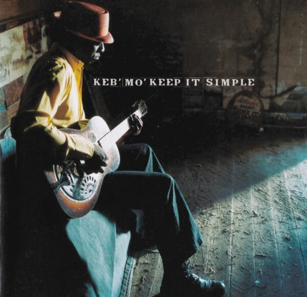 Keb' Mo'. Keep It Simple (US, Epic, EK 86408, 2004) CD