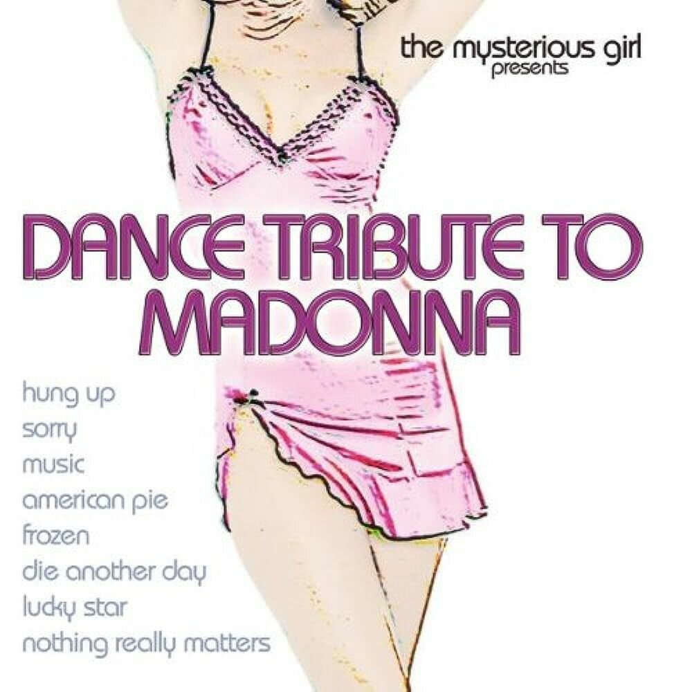 Dance Tribute to Madonna (Dance Street, DST77033-2, 2006) CD
