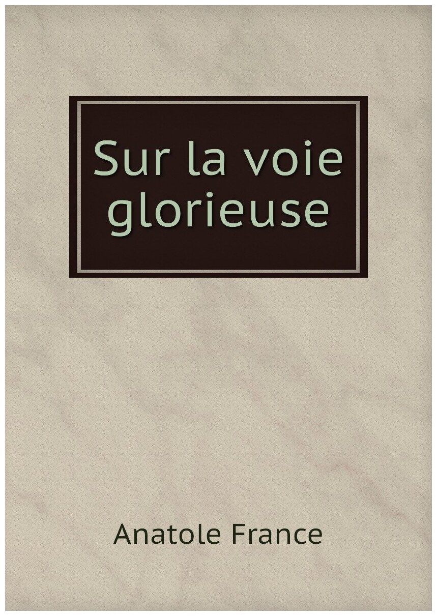 Sur la voie glorieuse