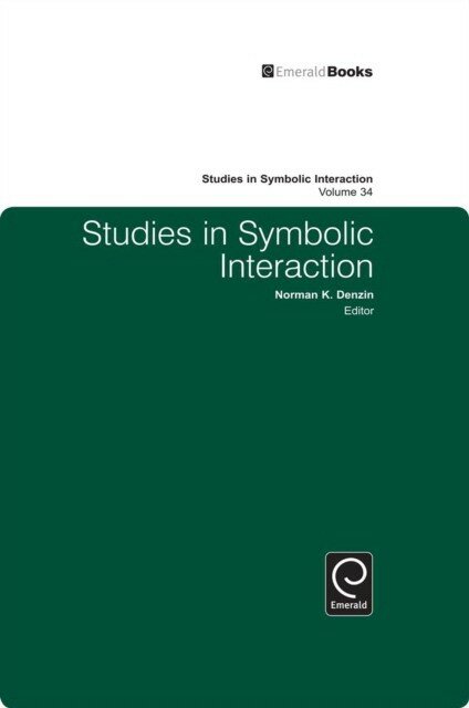 Studies in Symbolic Interaction, Volume 34