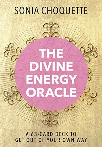 Choquette, Sonia "The Divine Energy Oracle: A 63-Card Deck to Get Out of Your Own Way"