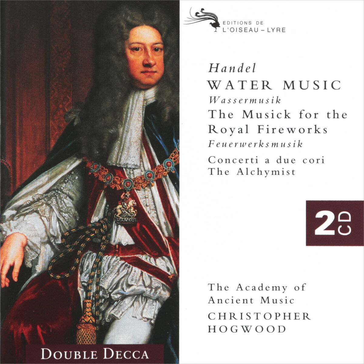 Handel: Water Music / Music for the Royal Fireworks etc. The Academy of Ancient Music, Christopher Hogwood (2 CD)