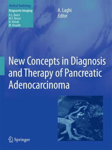 Laghi "New concepts in diagnosis and therapy of pancreatic adenocarcinoma"