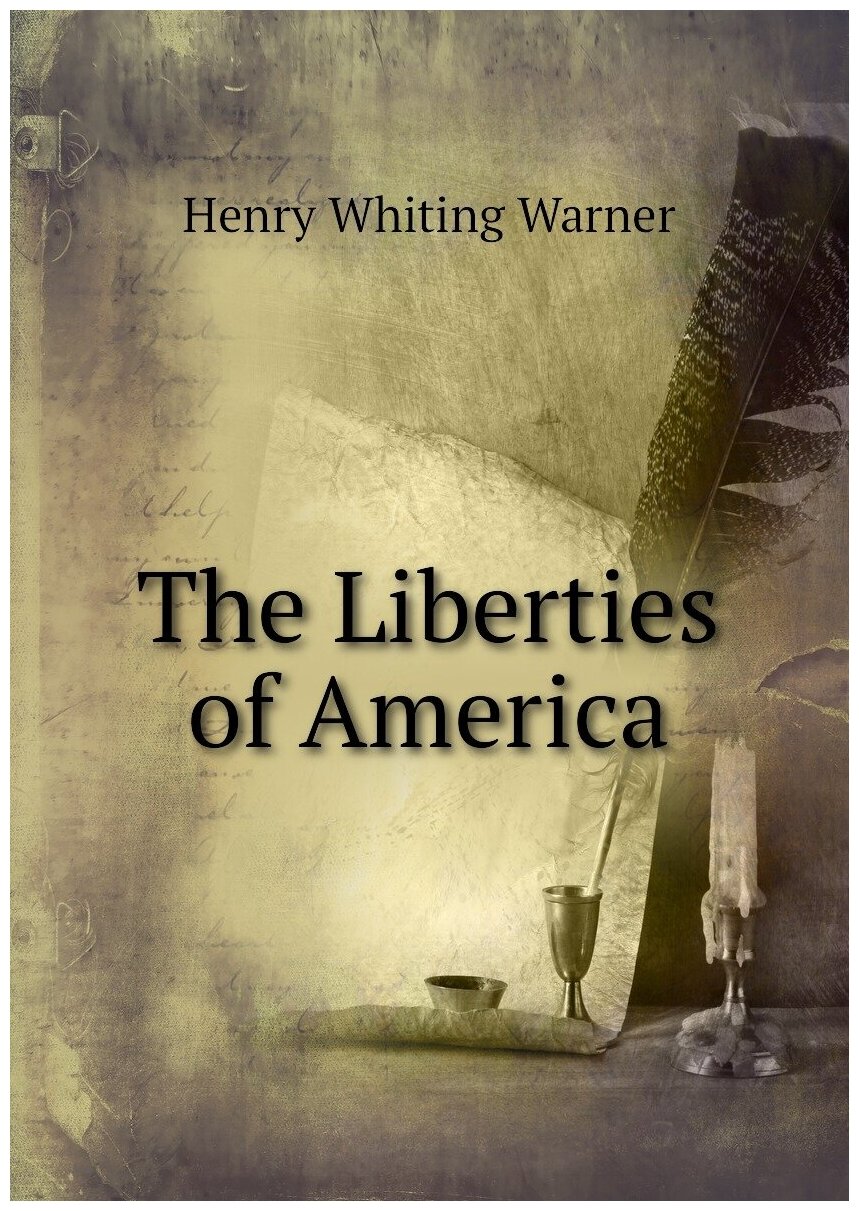 The Liberties of America