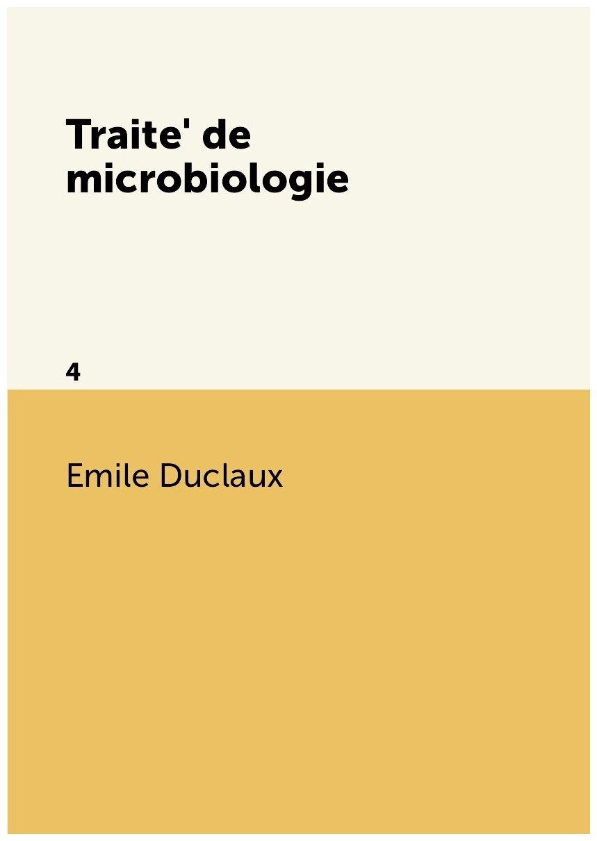 Traite de microbiologie. 4