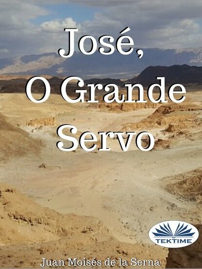 José, O Grande Servo [Цифровая книга]