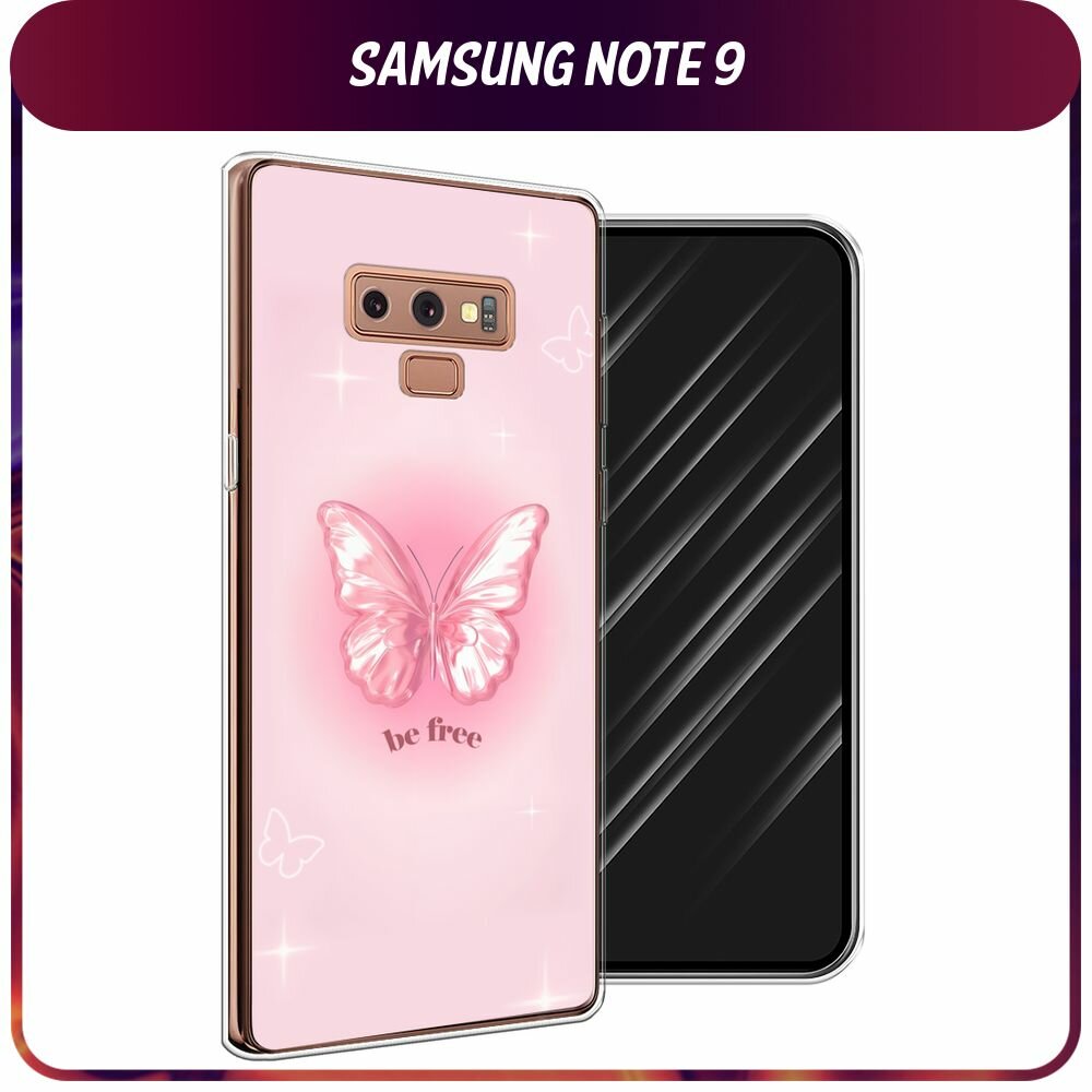 Чехол на Samsung Galaxy Note 9 / Самсунг Галакси Нот 9 с принтом "Be free butterfly 1"