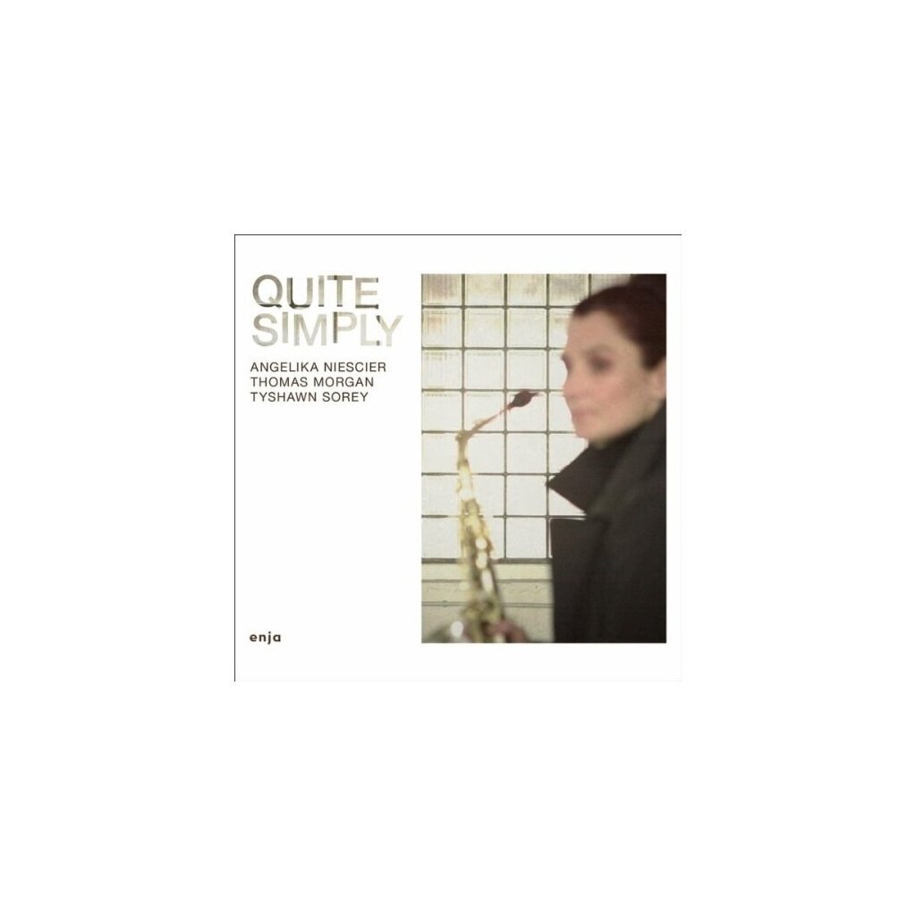 Диск Angelika Niescier, Thomas Morgan, Tyshawn Sorey Quite Simply (1 CD)
