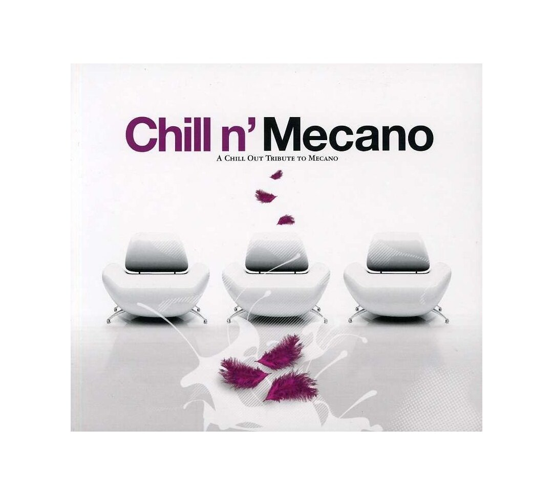 Диск Chill N' Mecano: A Chill Out Tribute To Mecano (1 CD)